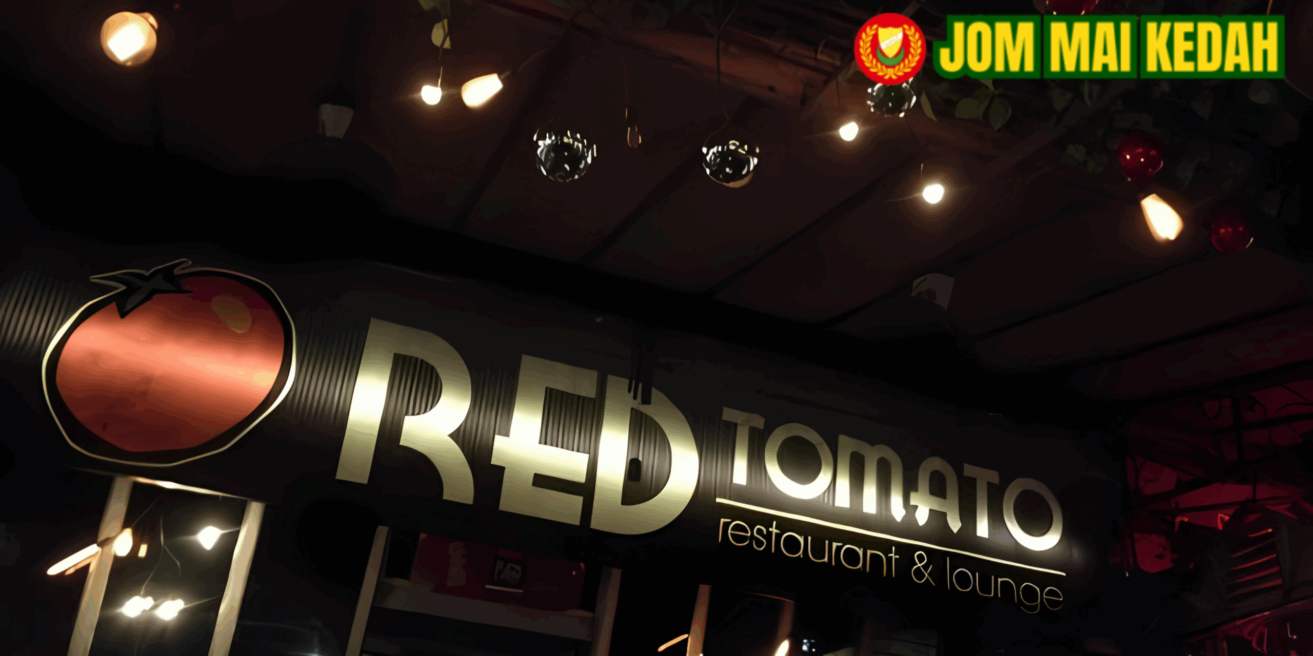 Red Tomato Restaurant & Lounge - JomMaiKedah.com